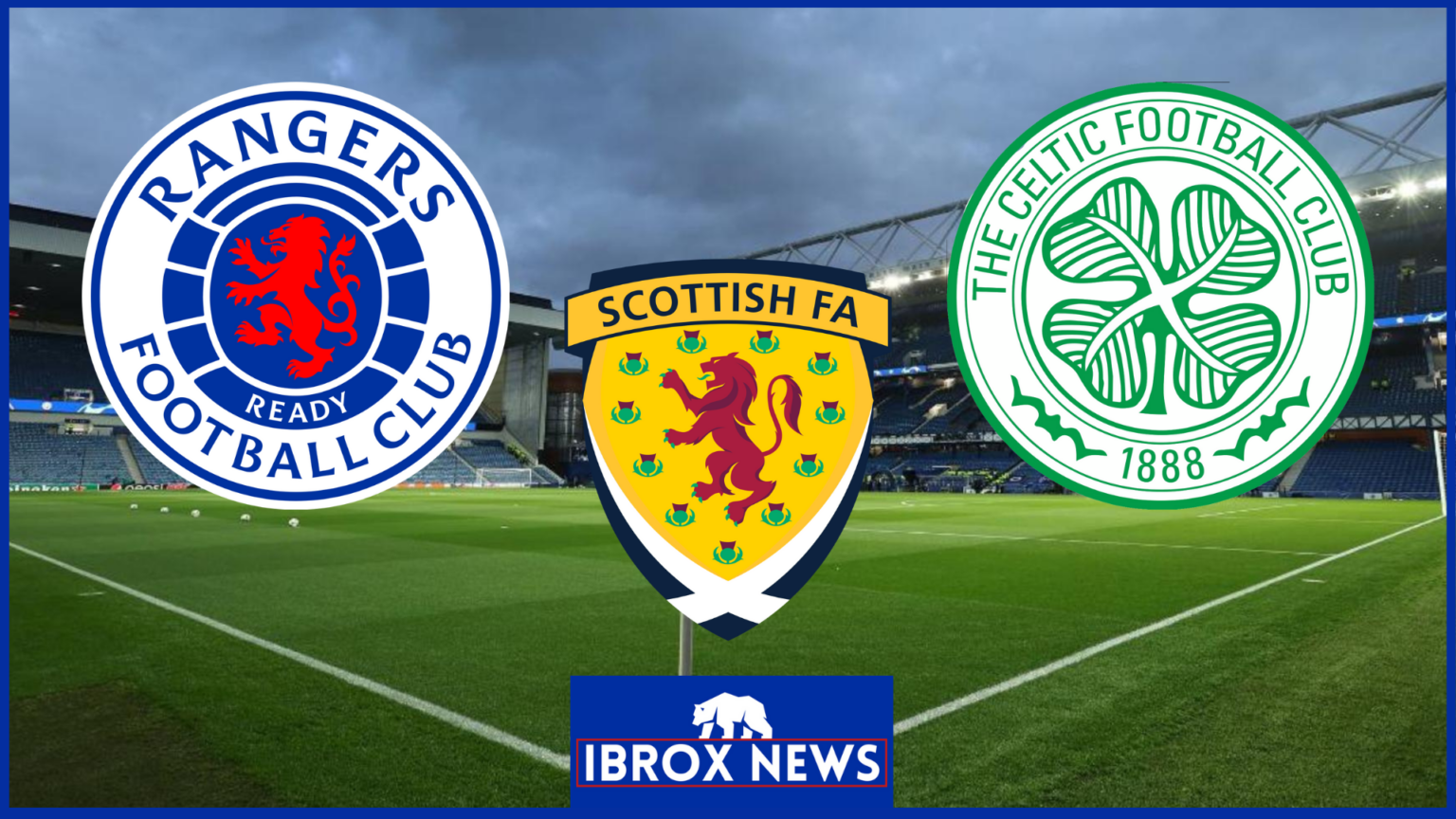 Rangers v Celtic: SFA make official Old Firm announcement